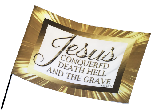 Gold Border JESUS Conquered Death Hell and the Grave Worship Flag ...